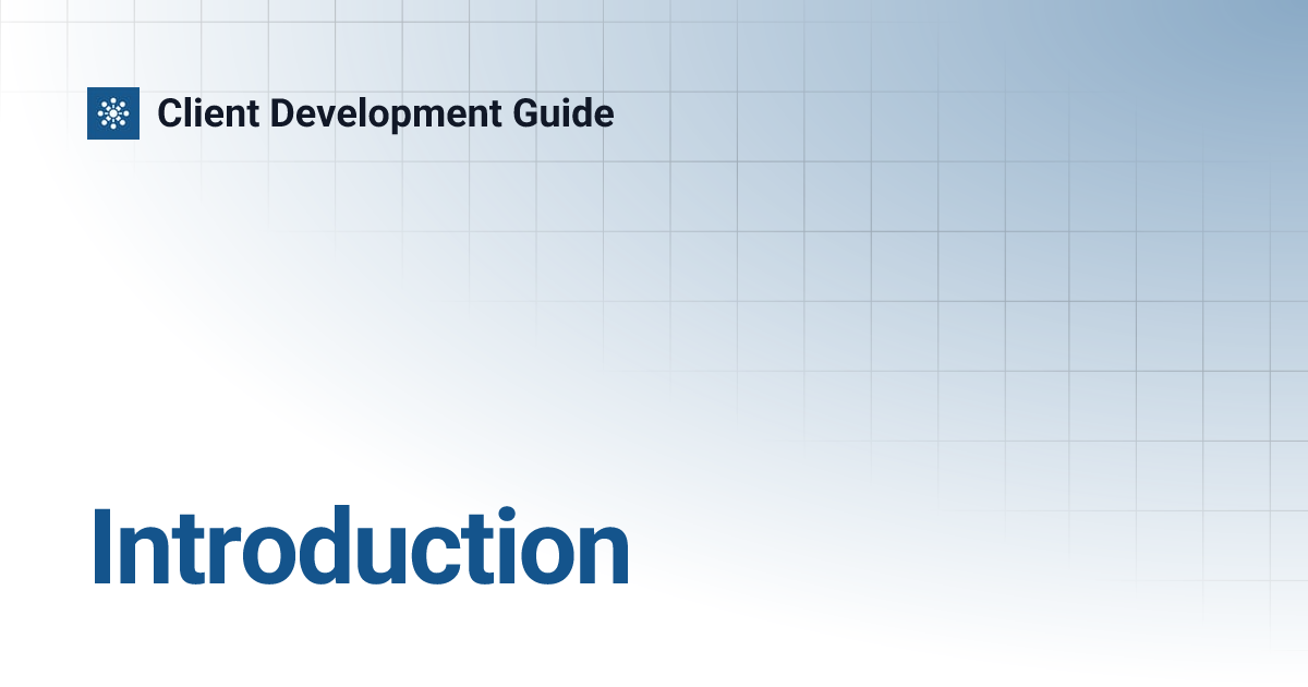 Introduction | Client Development Guide